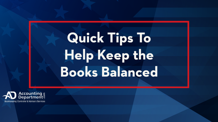 Quick Tips To Help Keep the Books Balanced