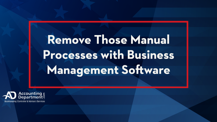 Remove Those Manual Processes with Business Management Software