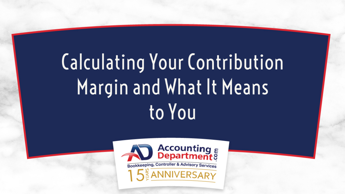 Calculating Your Contribution Margin and What It Means to You