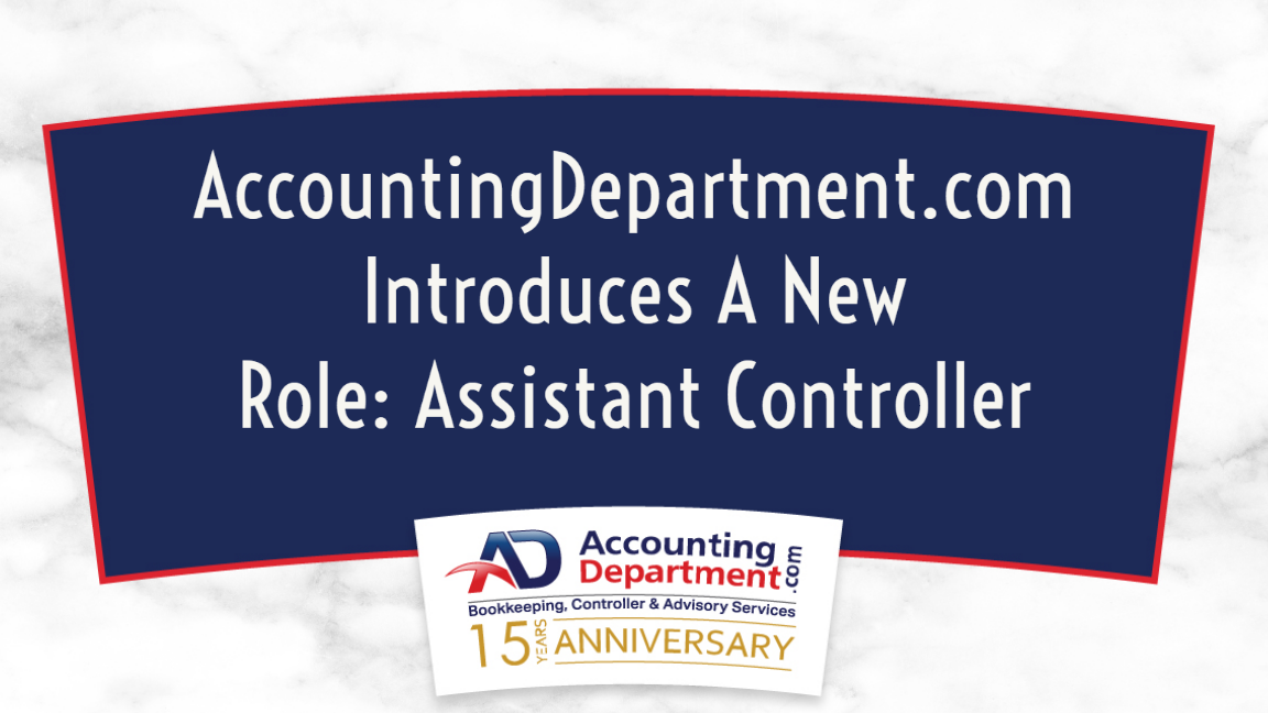AccountingDepartment.com Introduces A New Role: Assistant Controller