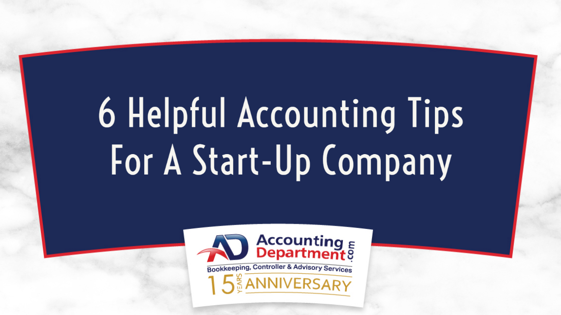 6 Helpful Accounting Tips For A Start-Up Company