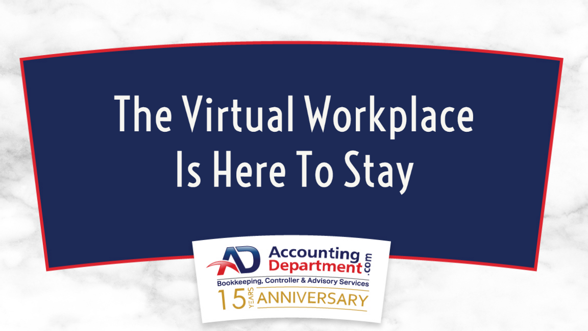 The Virtual Workplace Is Here To Stay